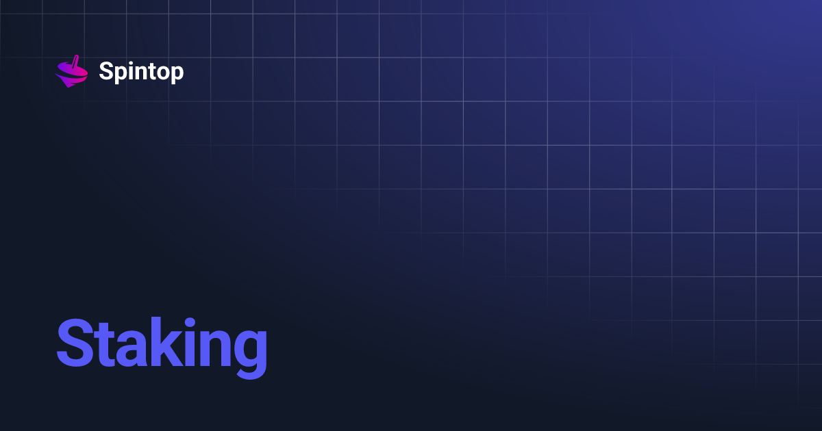 Staking | Spintop